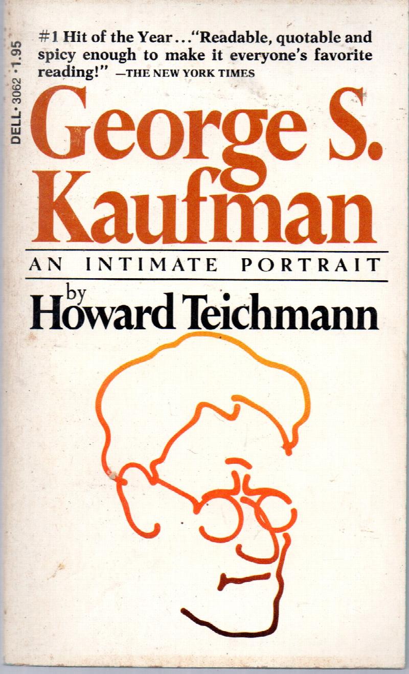 George S. Kaufman: An Intimate Portrait
